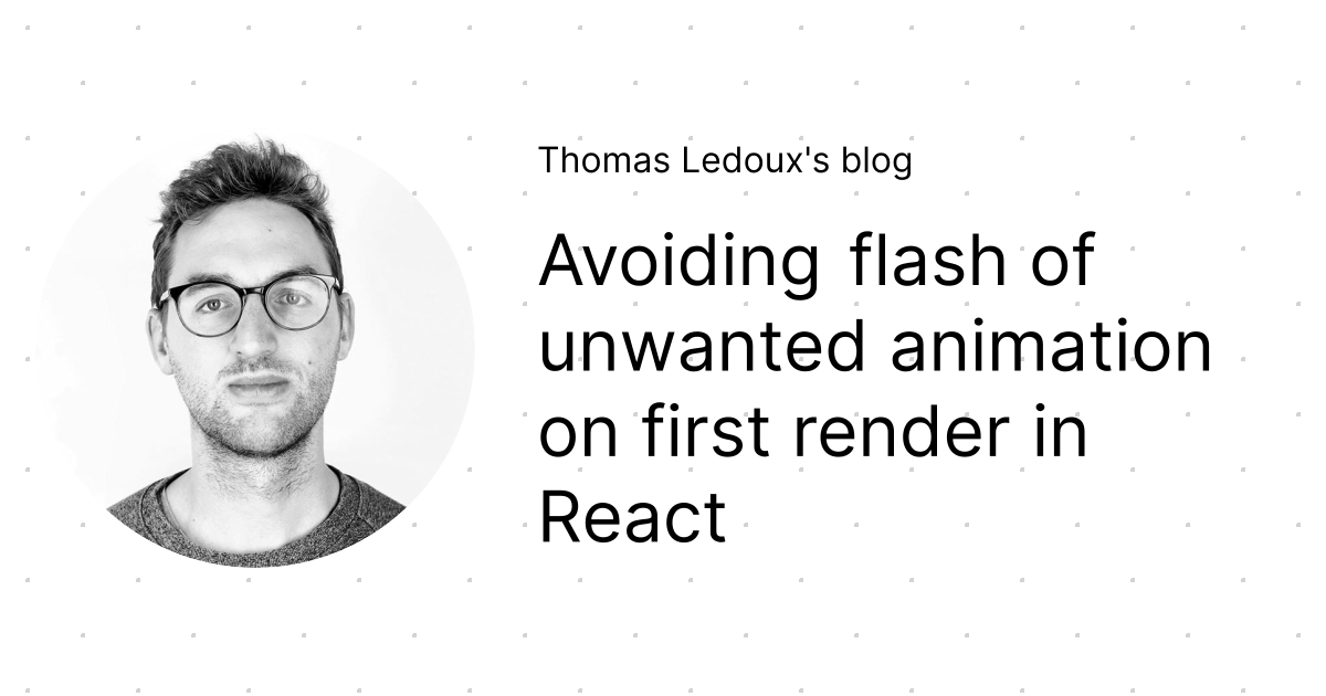 Avoiding flash of unwanted animation on first render in React