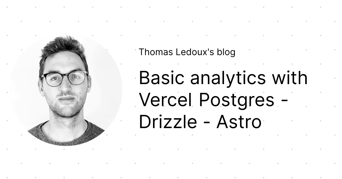 Basic Analytics With Vercel Postgres Drizzle Astro 9191